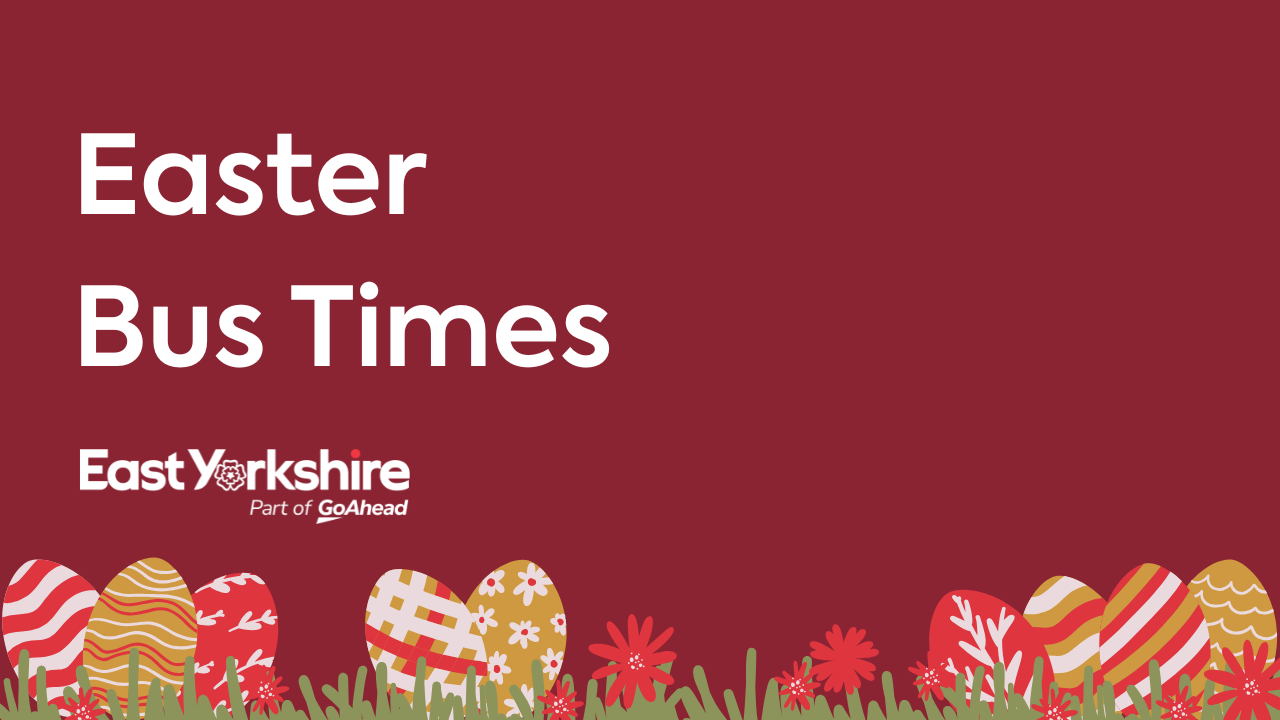 Easter bus times 2025 - East Yorkshire